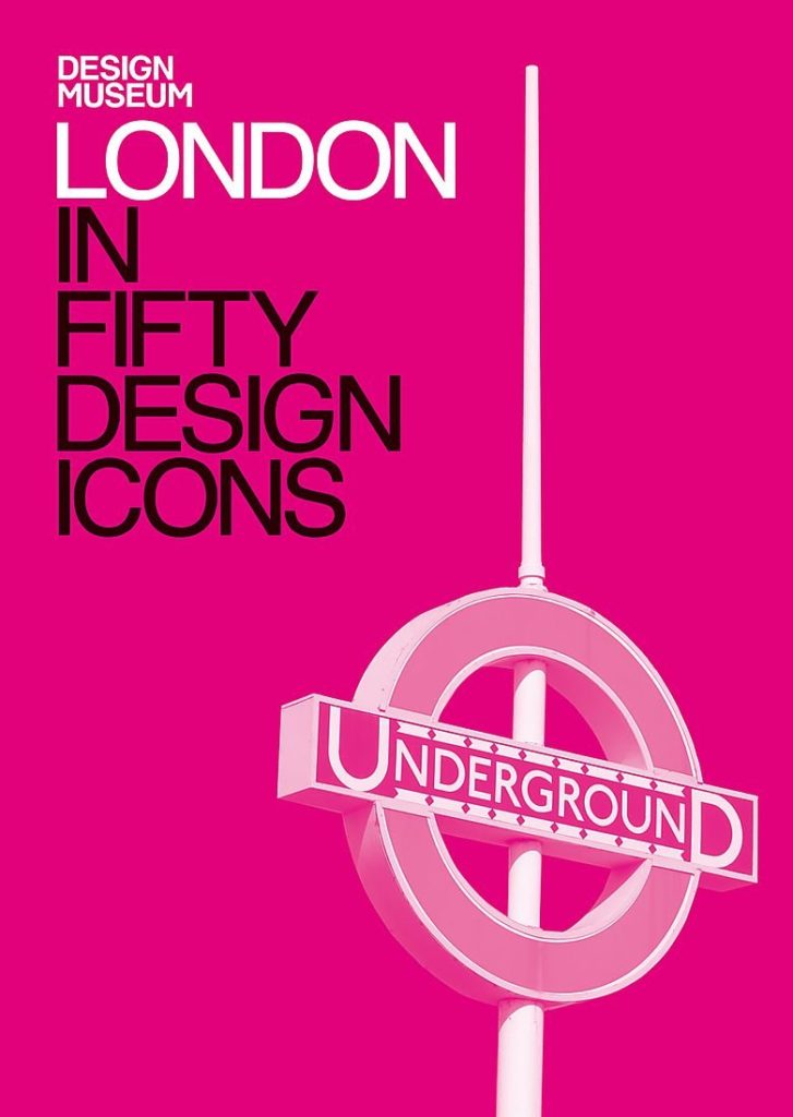 London in Fifty Design Icons (Design Museum Fifty) (HB) – Ashe ...