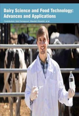Dairy Science and Food Technology: Advances and Applications (HB ...
